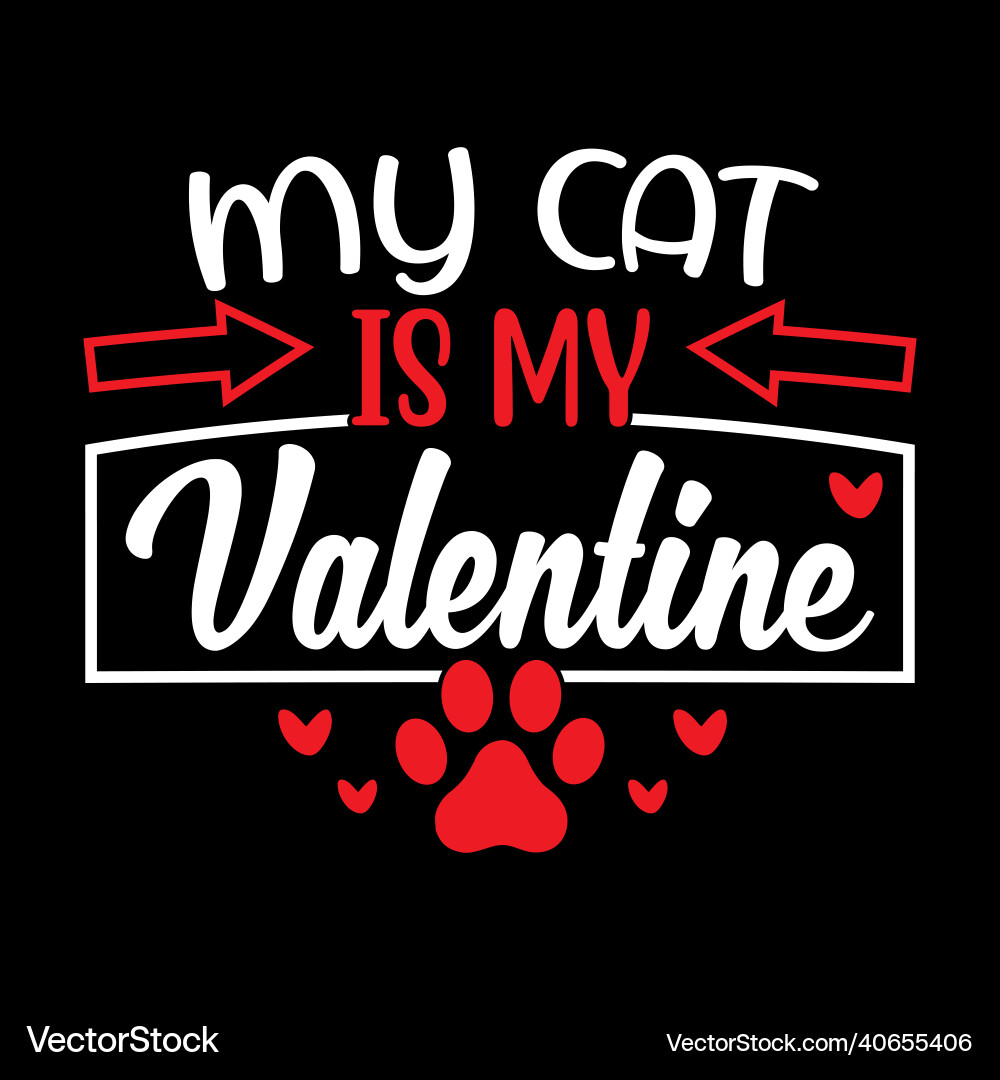 My cat is valentine lettering design Royalty Free Vector