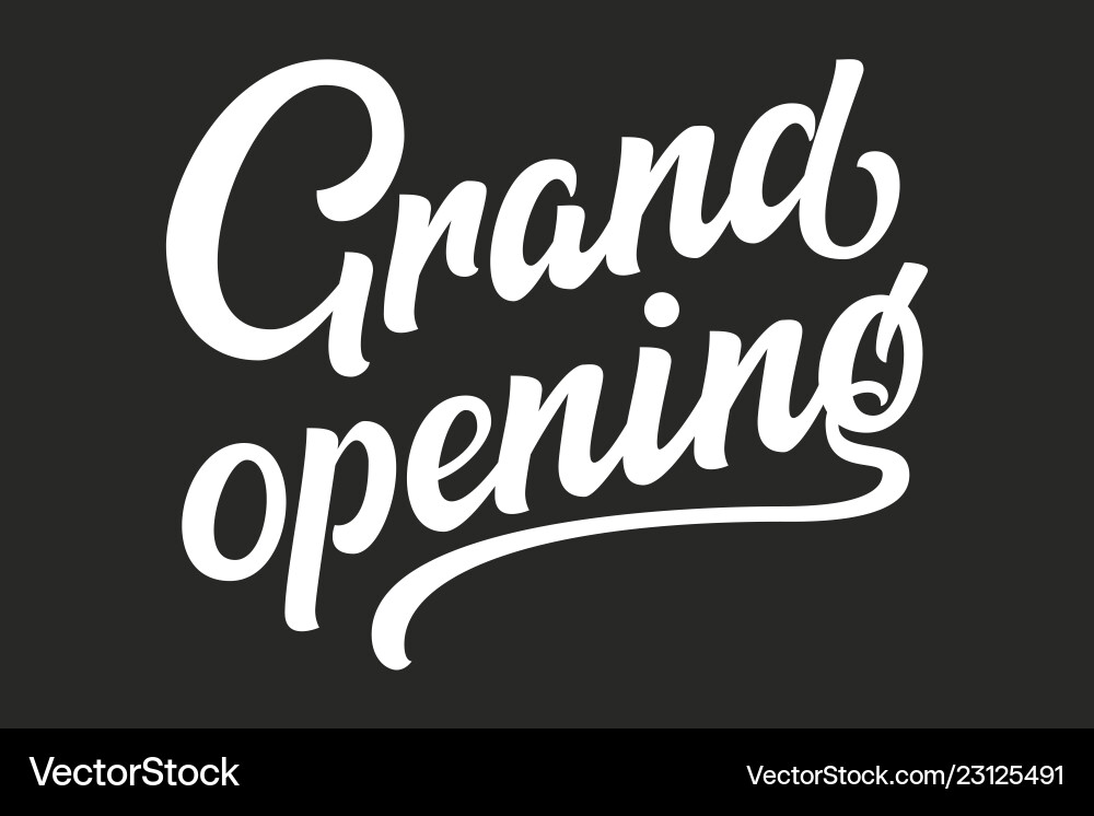 Hand drawn lettering grand opening ink Royalty Free Vector