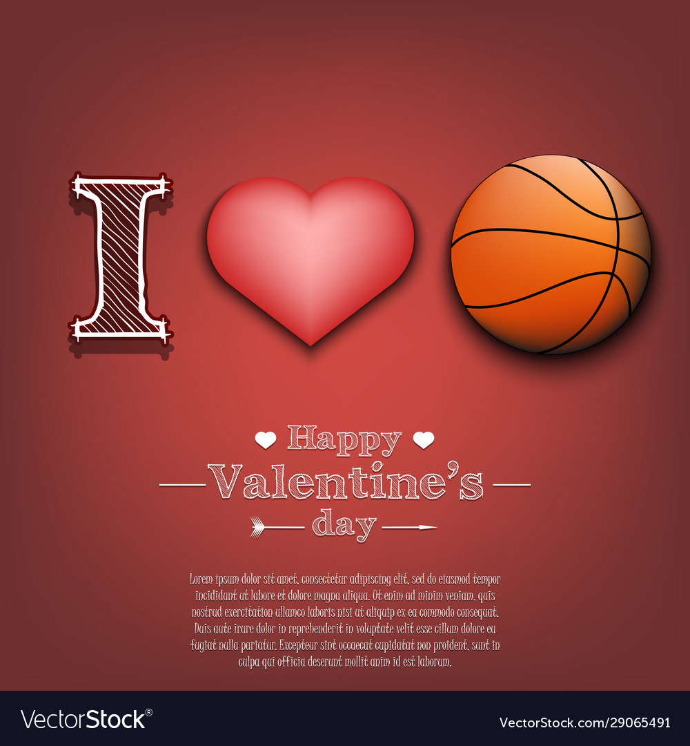 I love basketball happy valentines day Royalty Free Vector