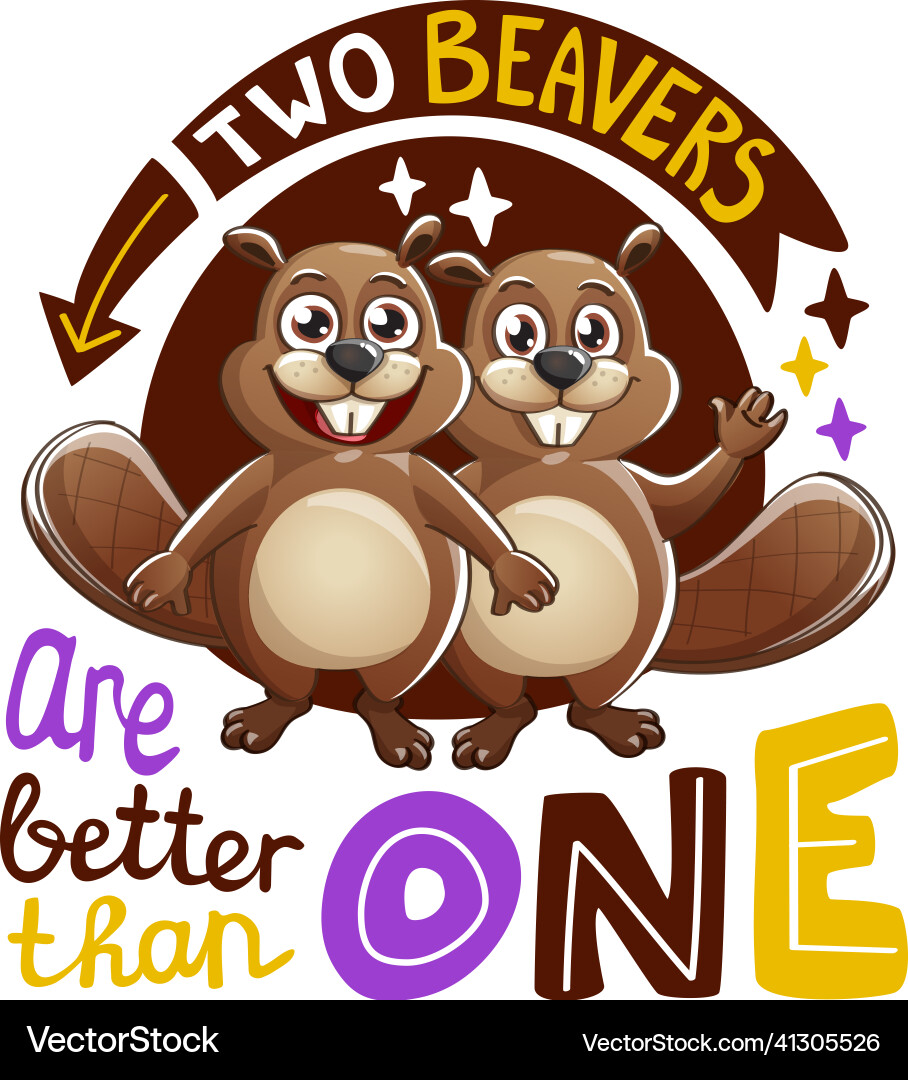 Two beavers are better then one funny character Vector Image