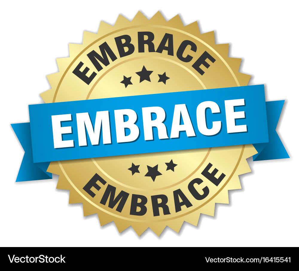 Embrace round isolated gold badge Royalty Free Vector Image