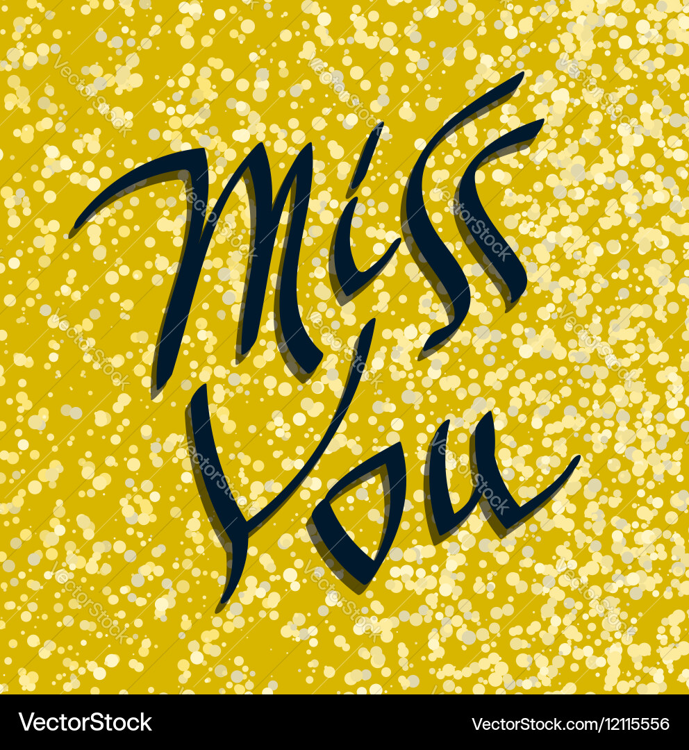 Miss you inscription text Royalty Free Vector Image