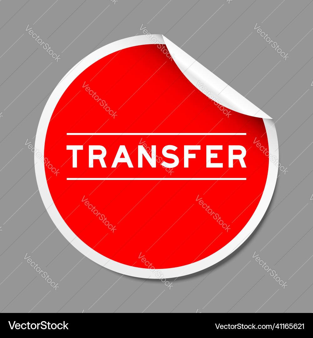 Red color peel sticker label with word transfer Vector Image