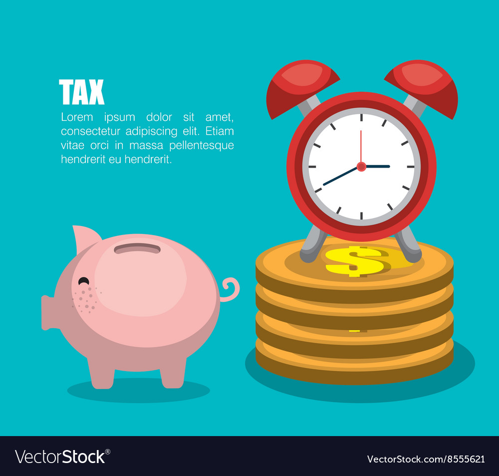 Tax time design Royalty Free Vector Image - VectorStock