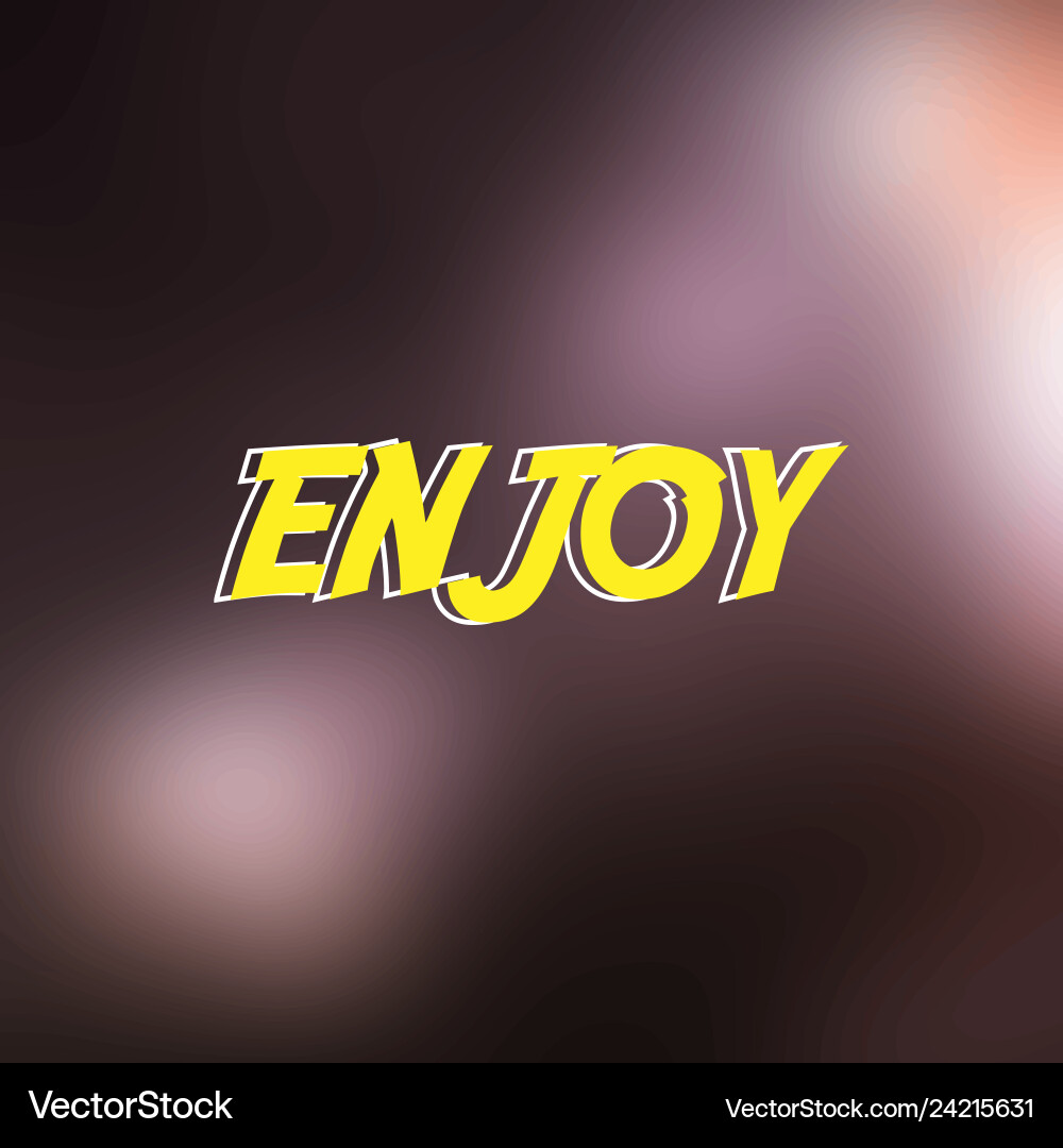 Enjoy life quote with modern background Royalty Free Vector