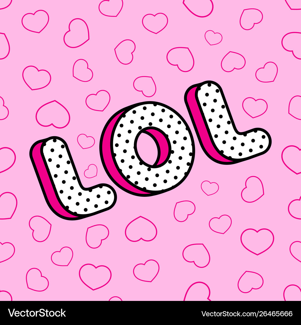 Cute Pink LOL Background with Hearts Royalty Free Vector