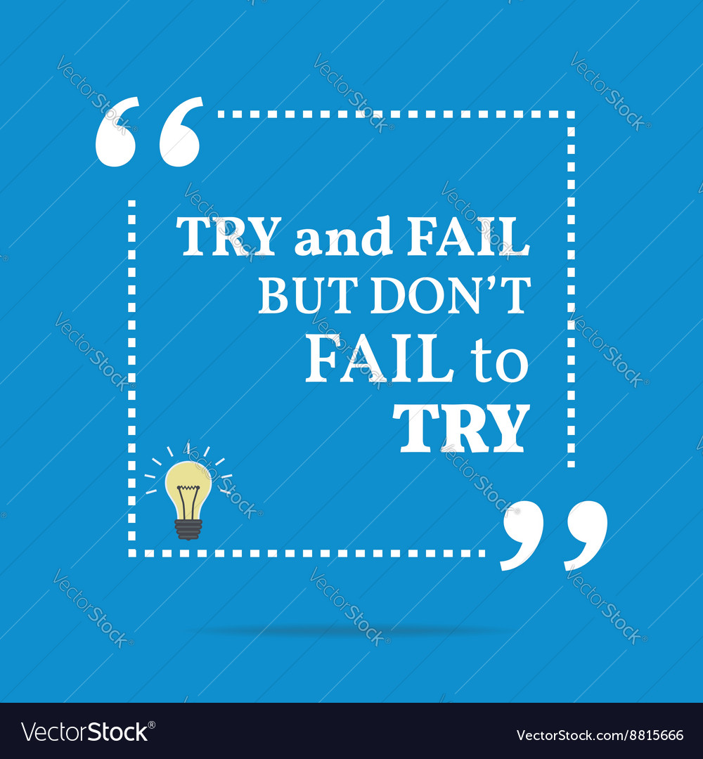 Try Fail Quotes