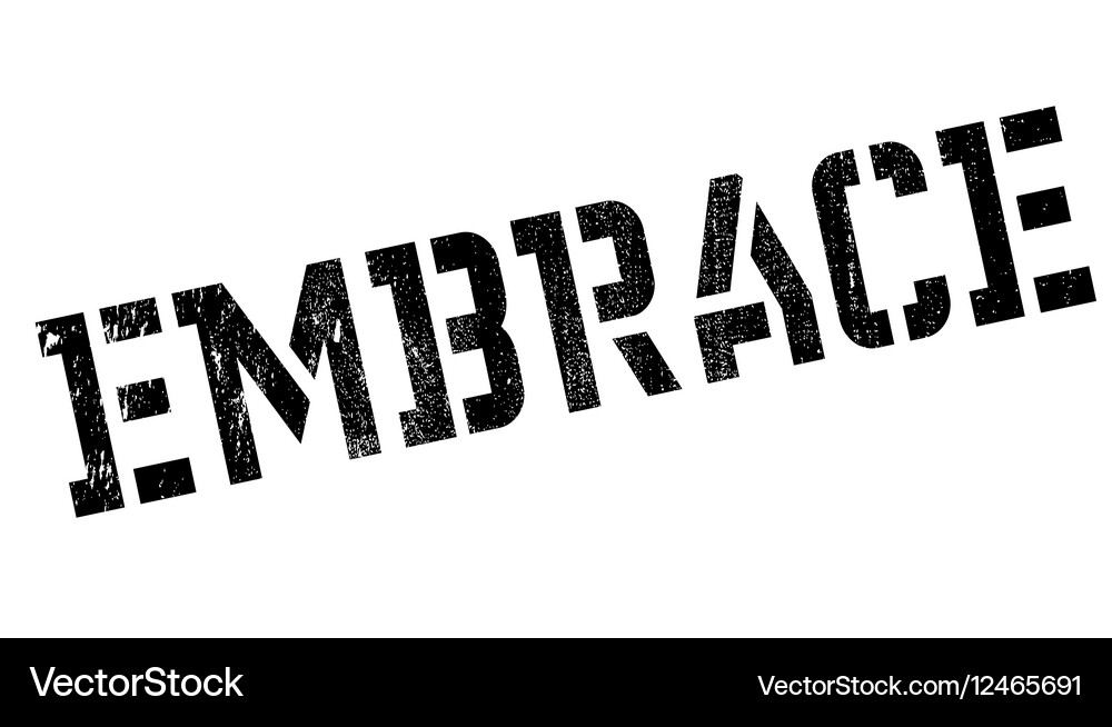Embrace stamp rubber grunge Royalty Free Vector Image