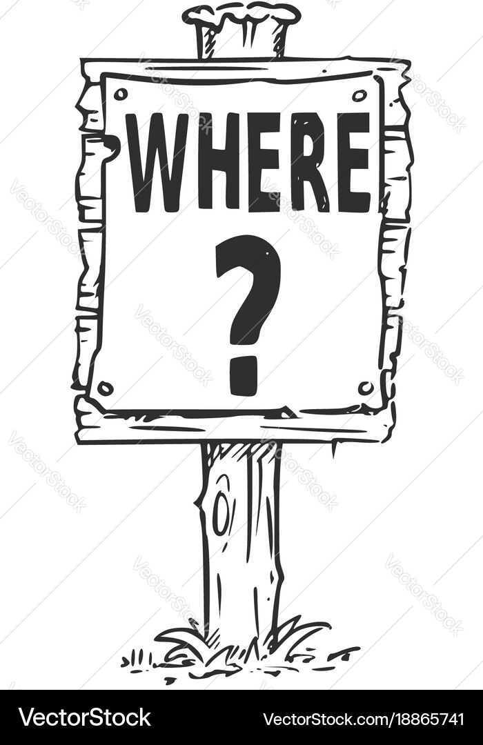 Wooden sign board drawing with where text Vector Image