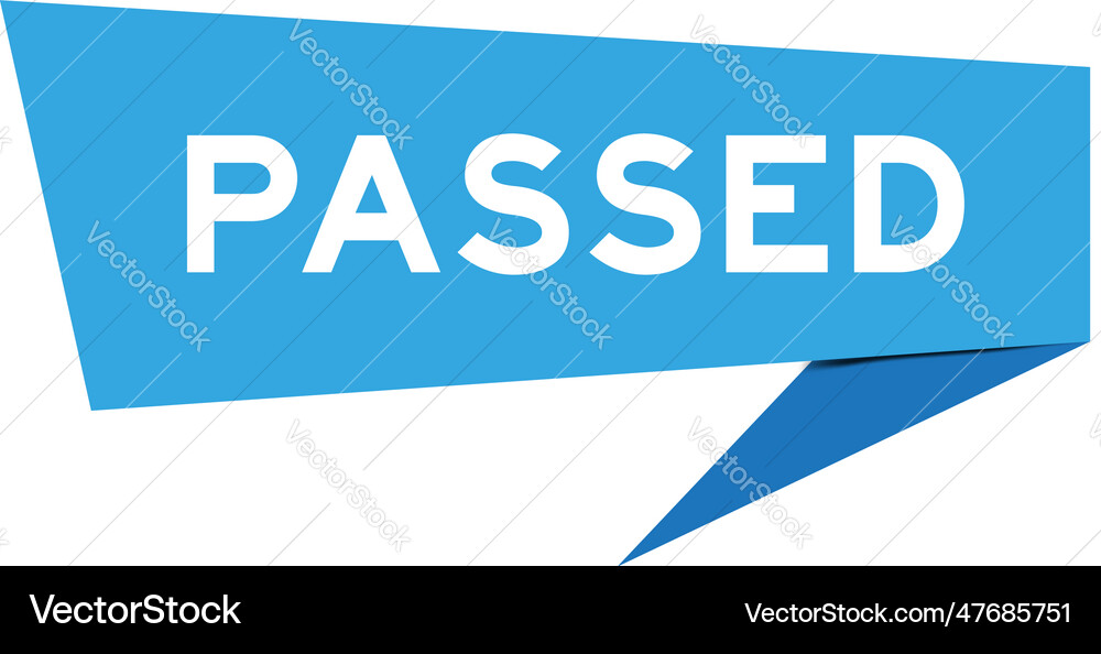 Blue color speech banner with word passed Vector Image
