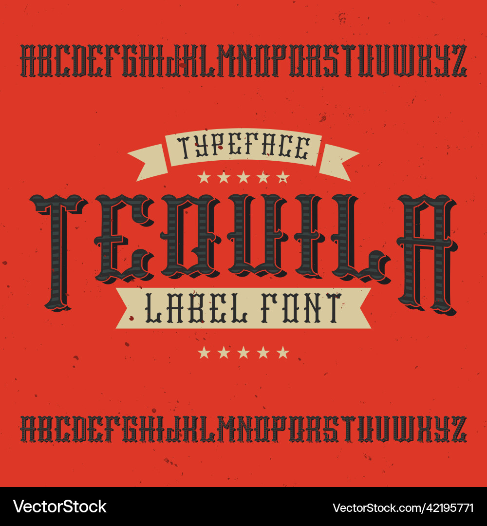 Vintage label font named tequila Royalty Free Vector Image