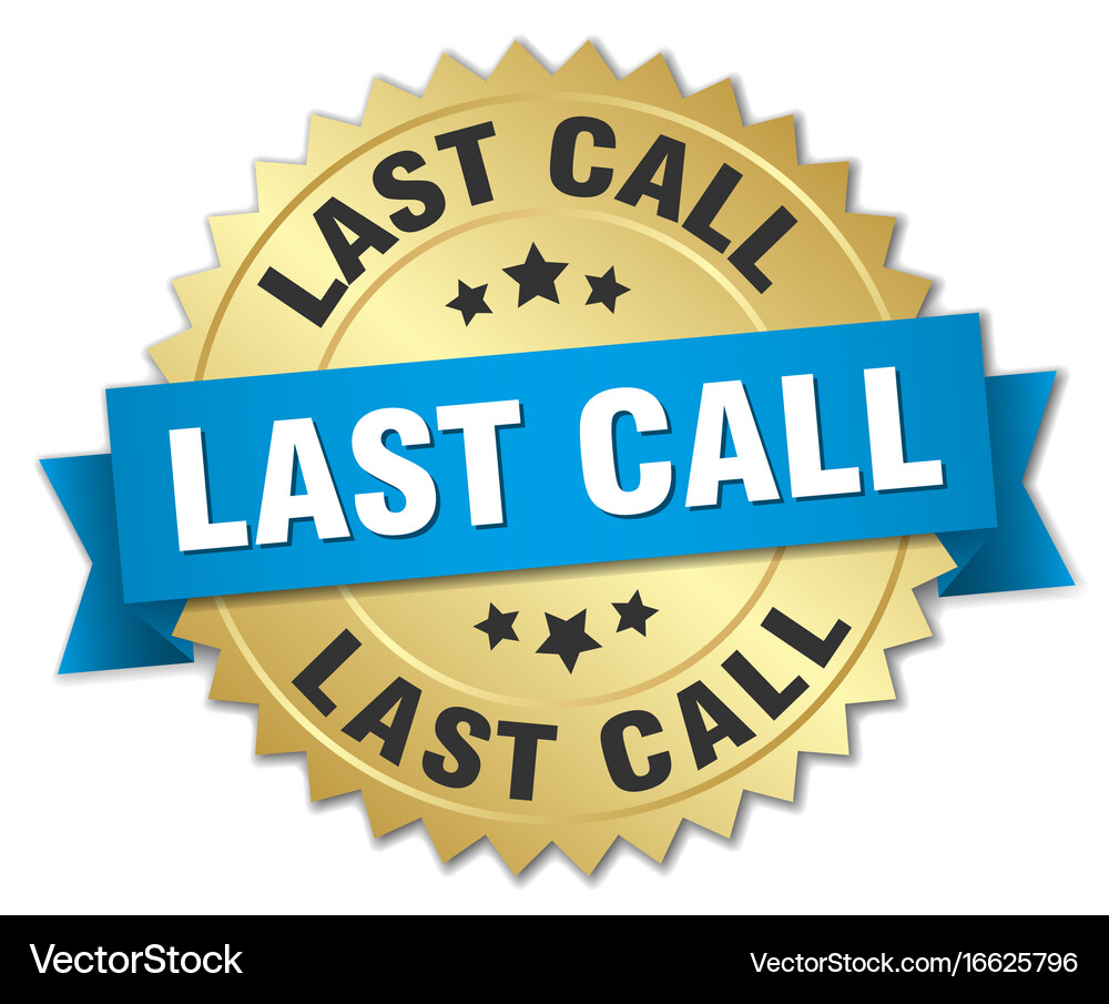 Last call round isolated gold badge Royalty Free Vector