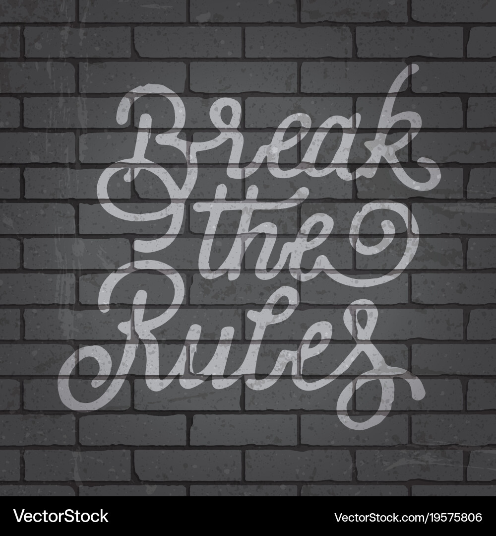 Hand drawn lettering slogan on brick wall Vector Image
