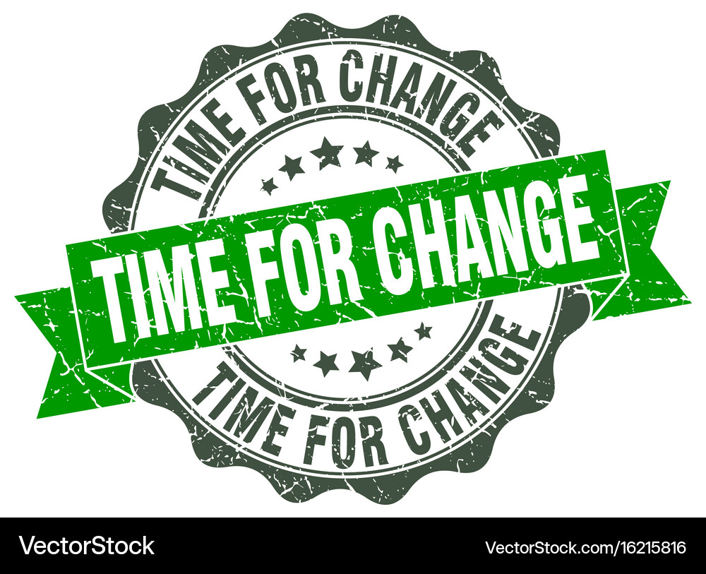 Time for change stamp sign seal Royalty Free Vector Image