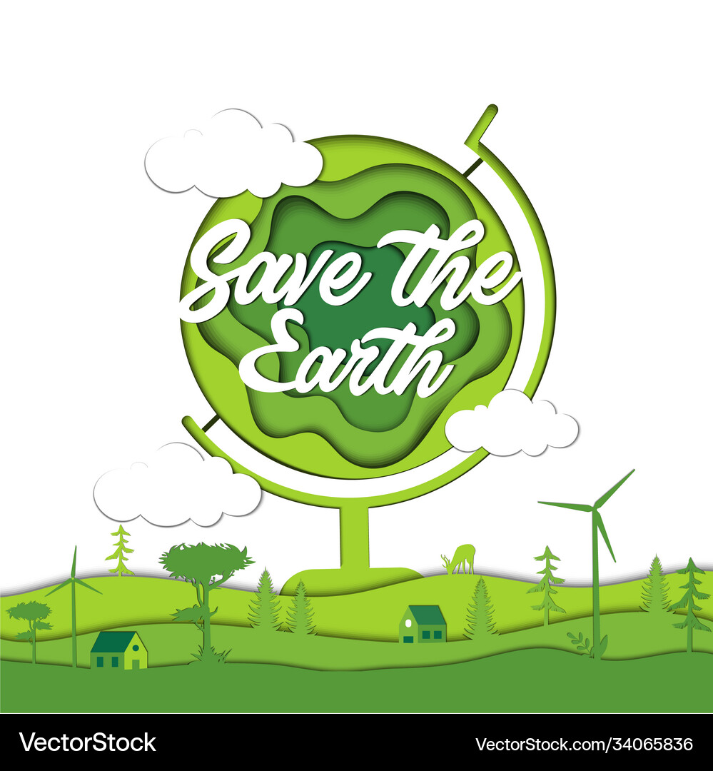 Eco friendly energy save the earth protect our Vector Image