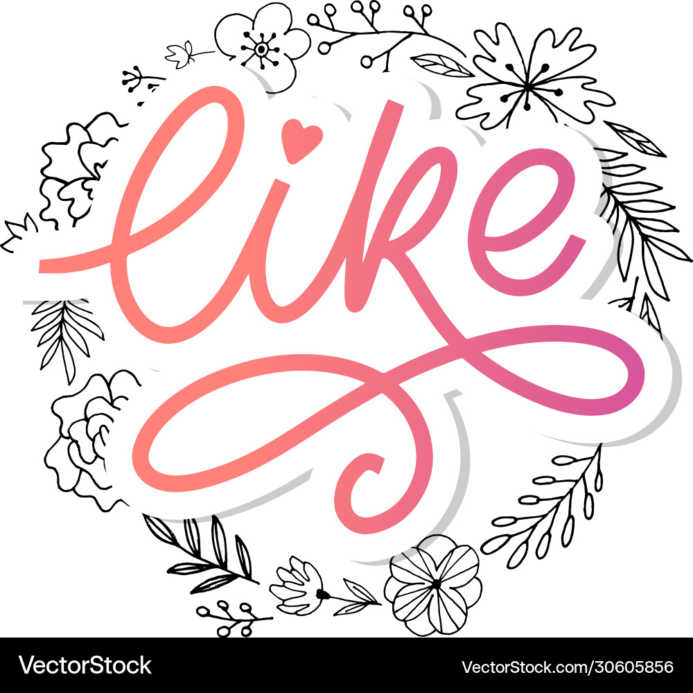 Like black lettering decorative letter hand Vector Image