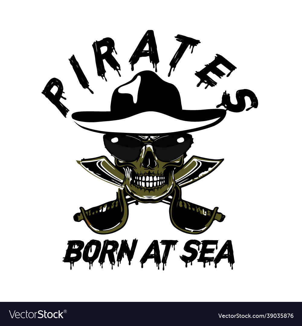 Pirates Born At Sea Slogan T Shirt Design Vector Image