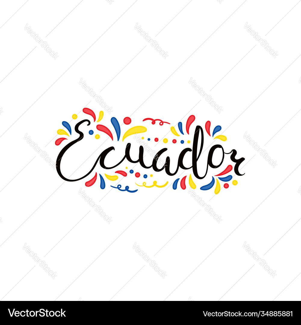 Ecuador calligraphic lettering quote Royalty Free Vector
