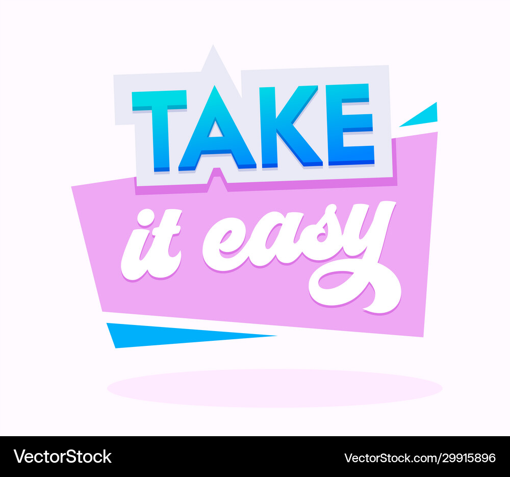 Take it easy banner with typography in pink Vector Image