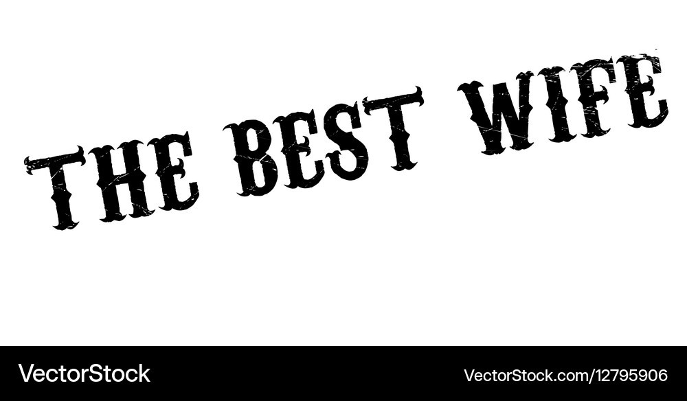 Best wife rubber stamp Royalty Free Vector Image