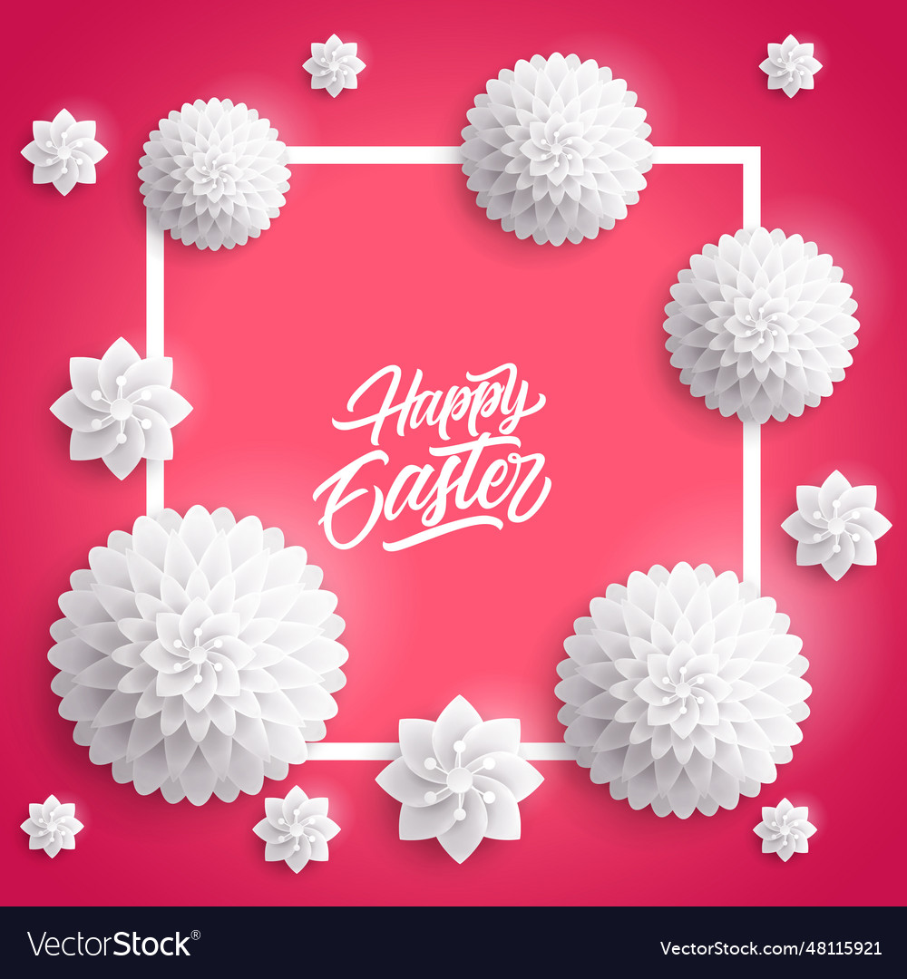Happy Easter Lettering And Paper Flowers Vector Image