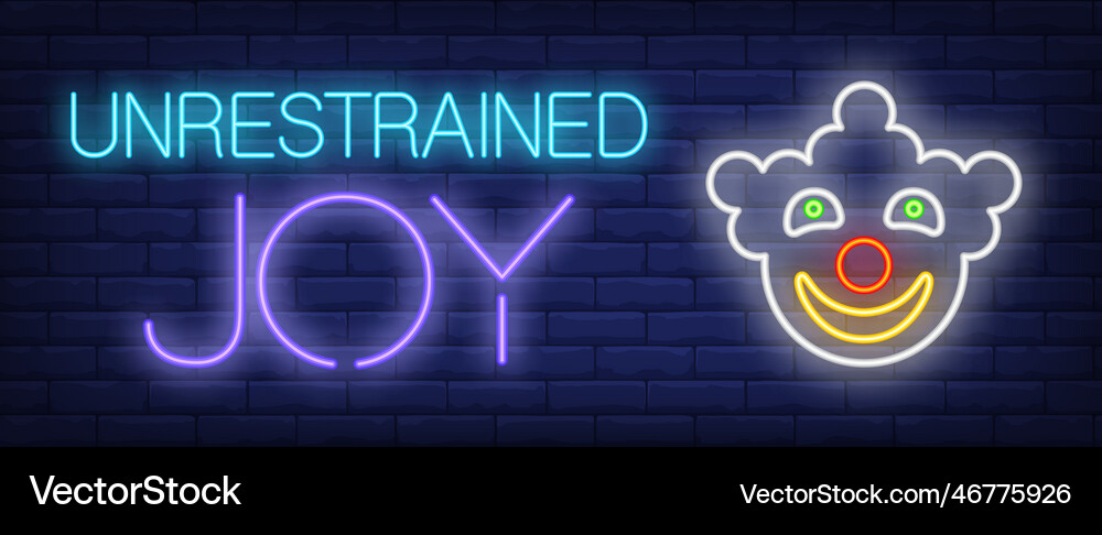 Unrestrained joy neon text with smiling clown face