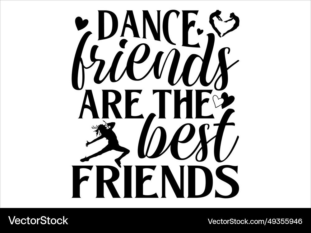 Dance friends are the best Royalty Free Vector Image