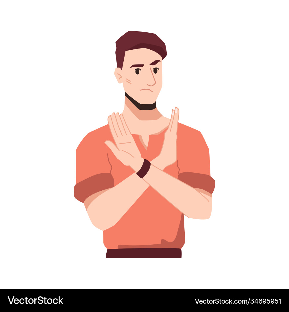 Annoyed man crossing hands thats enough gesture Vector Image