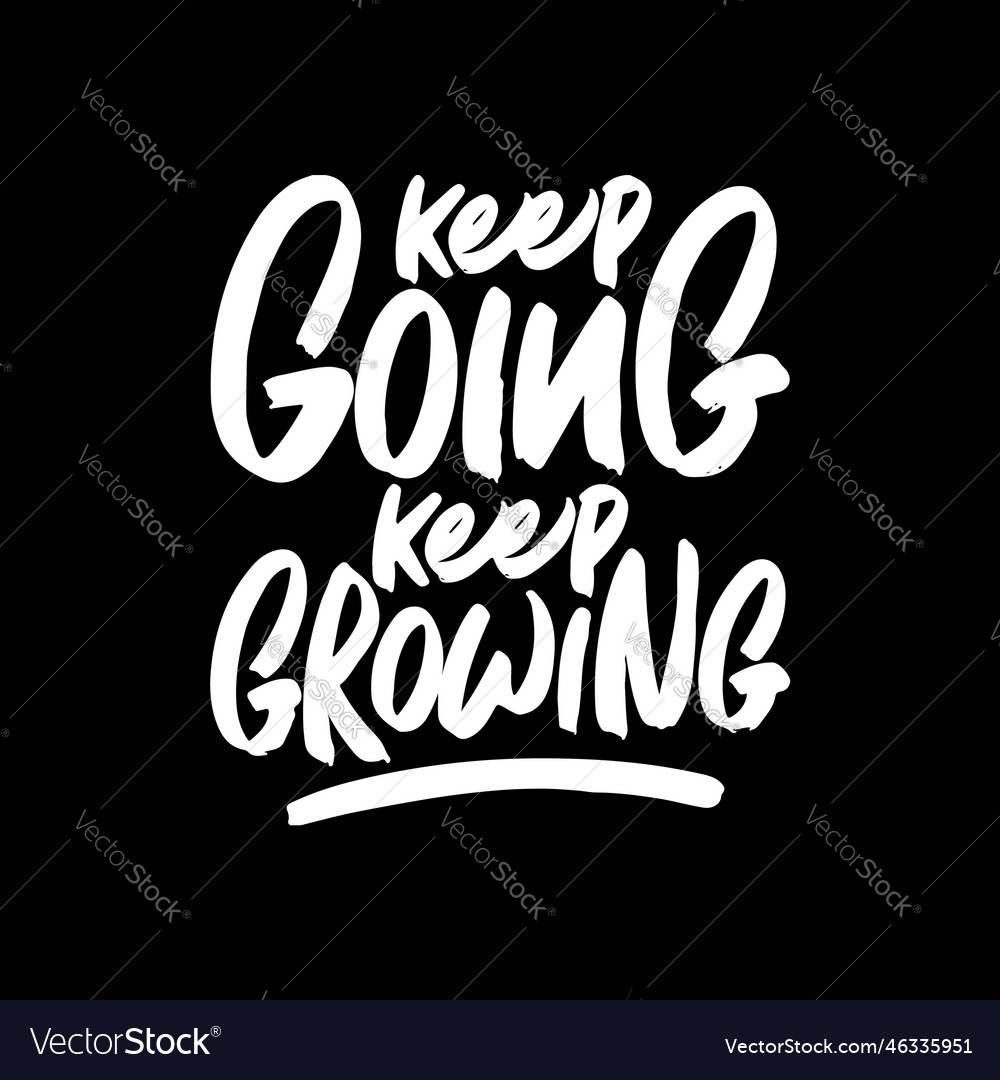 Keep going growing motivational quote Royalty Free Vector
