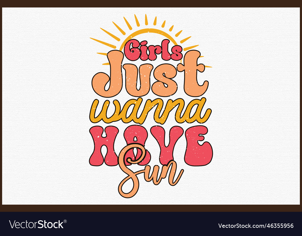 Girls just wanna have sun retro png Royalty Free Vector