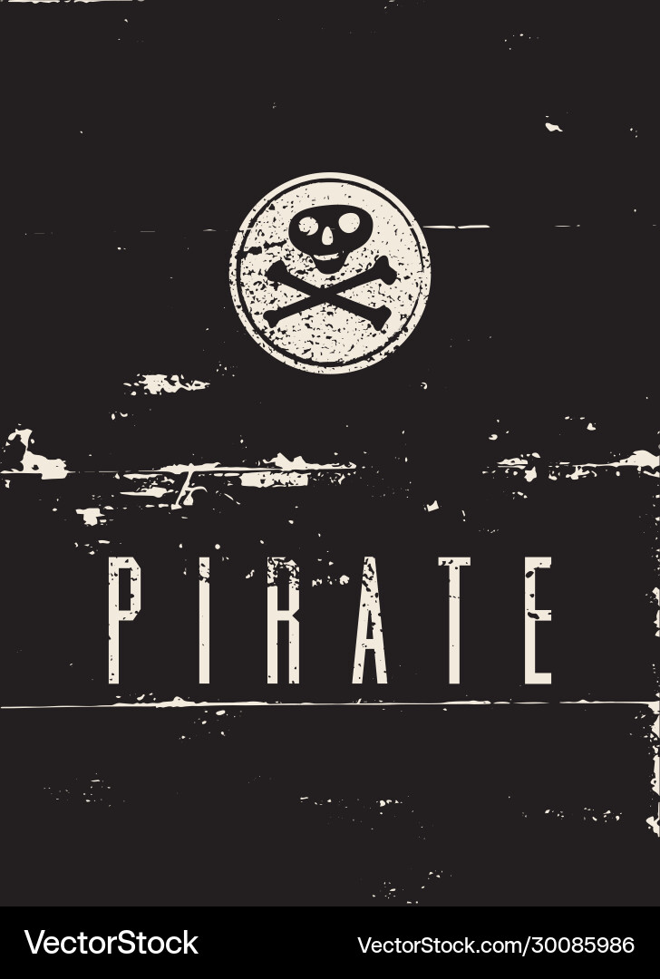 Pirate label typographical vintage grunge poster Vector Image