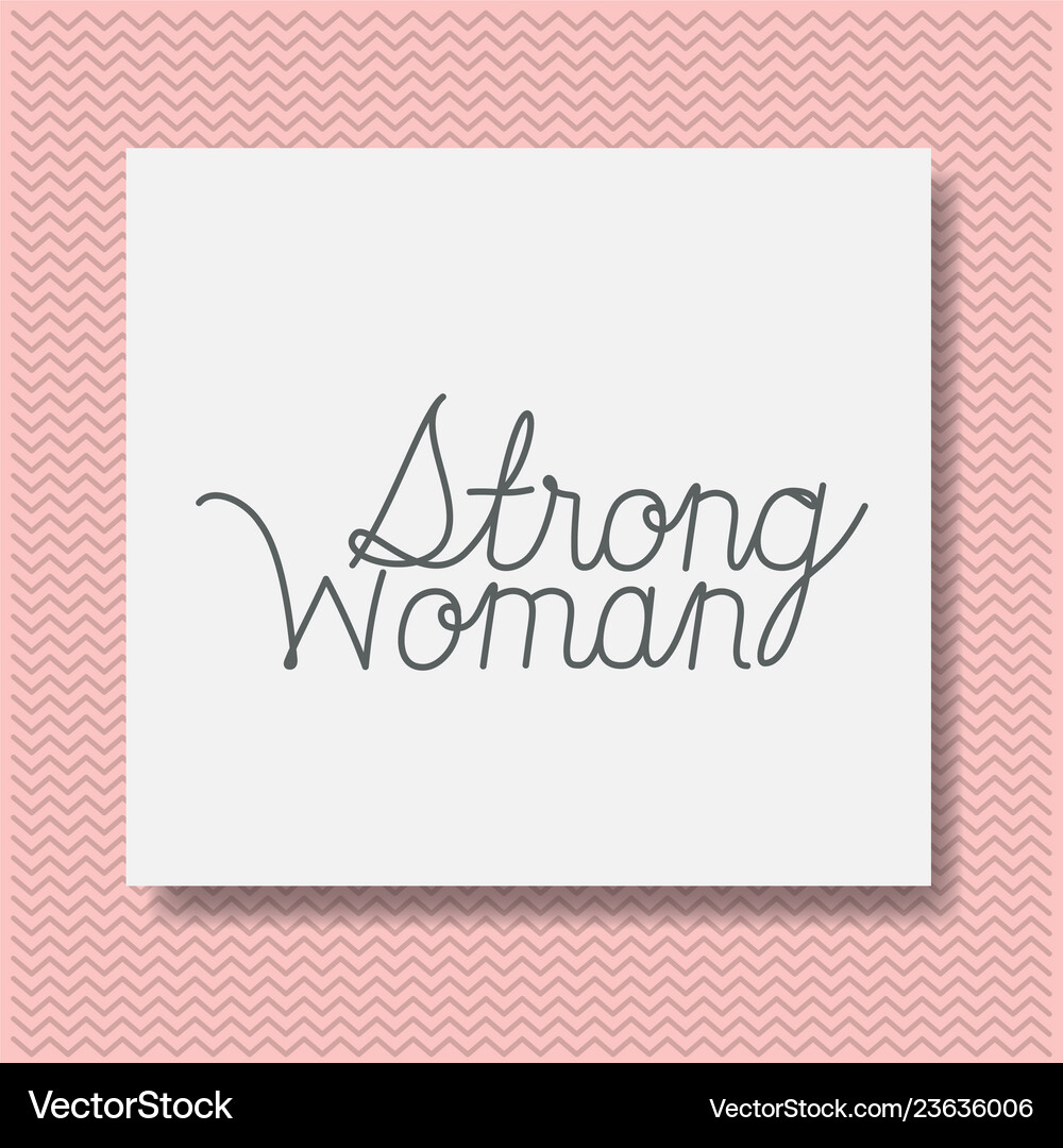 Card with strong female message hand made font Vector Image