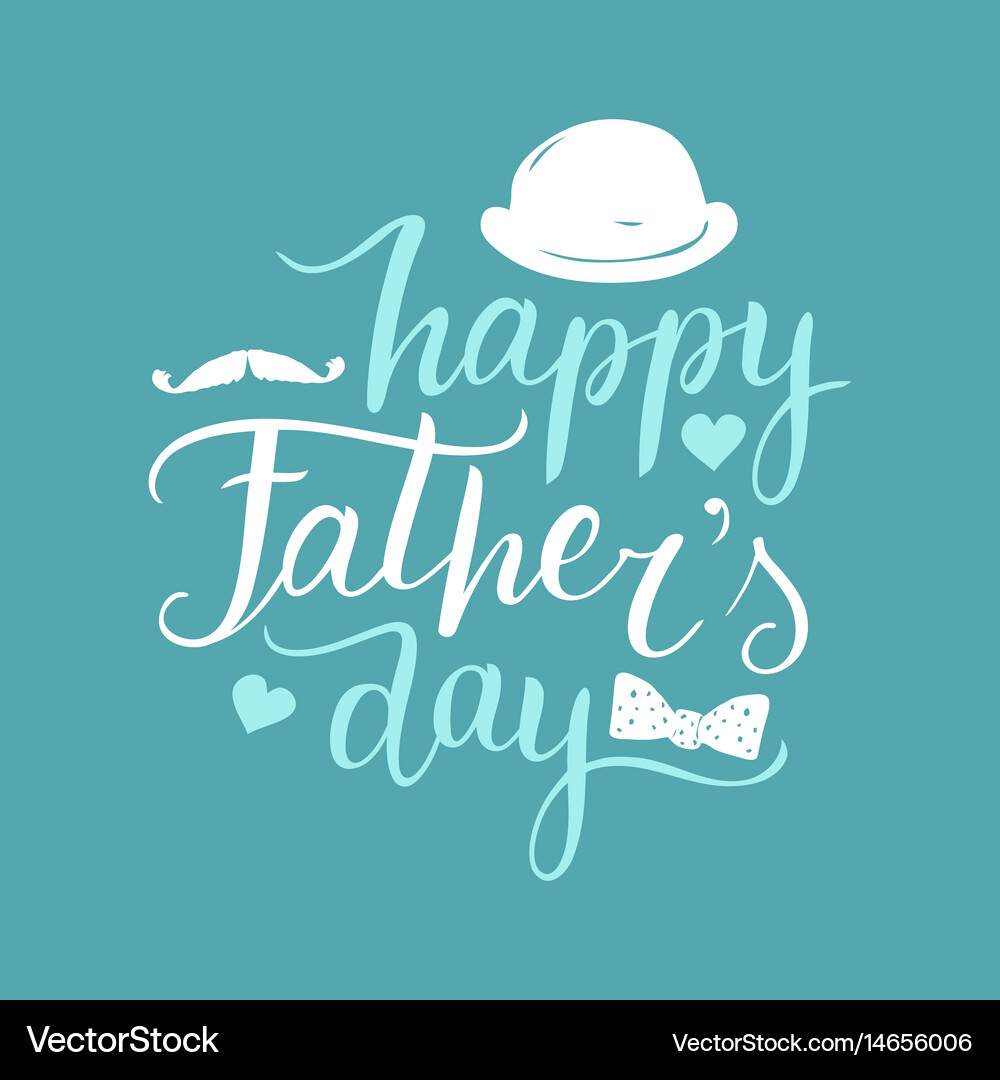 Happy fathers day calligraphy for greeting Vector Image