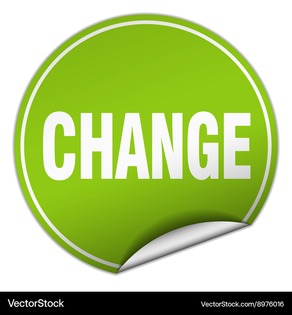 Change round green sticker isolated on white Vector Image