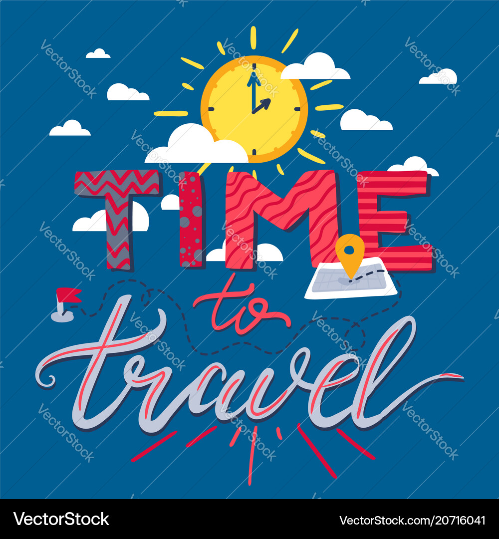 Time to travel lettering Royalty Free Vector Image