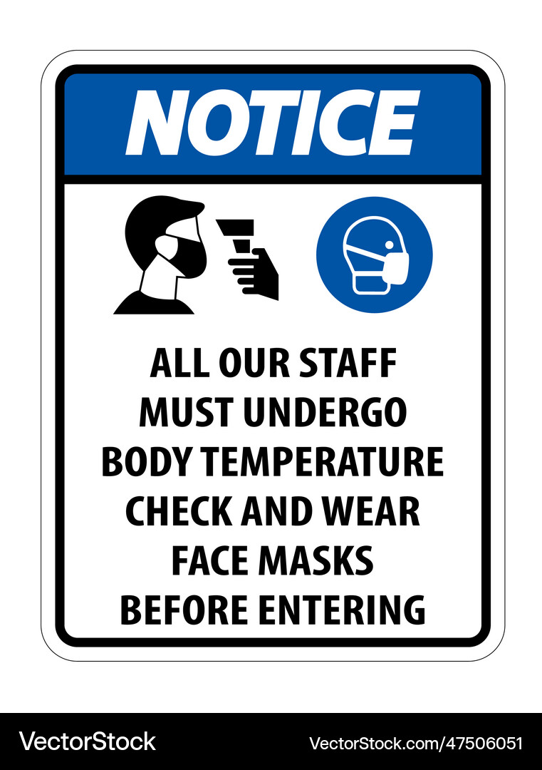 Notice staff must undergo temperature check sign Vector Image