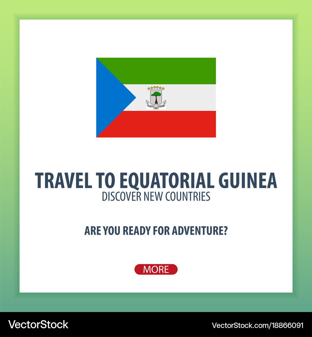 Travel to equtorial guinea discover and explore Vector Image