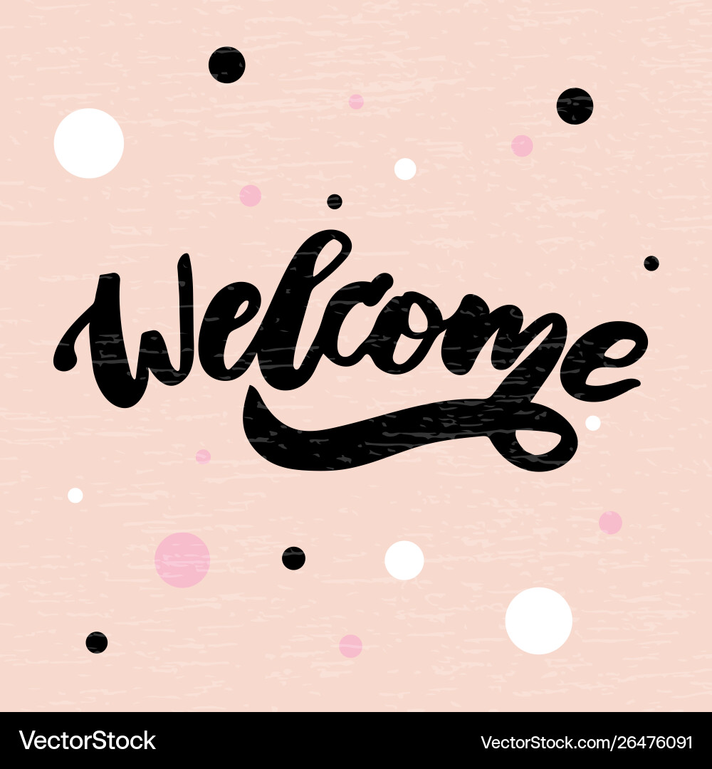 Welcome text lettering calligraphy phrase color Vector Image