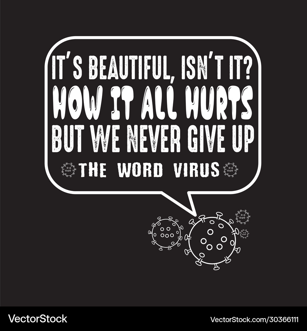 Virus quotes and slogan good for print it s Vector Image