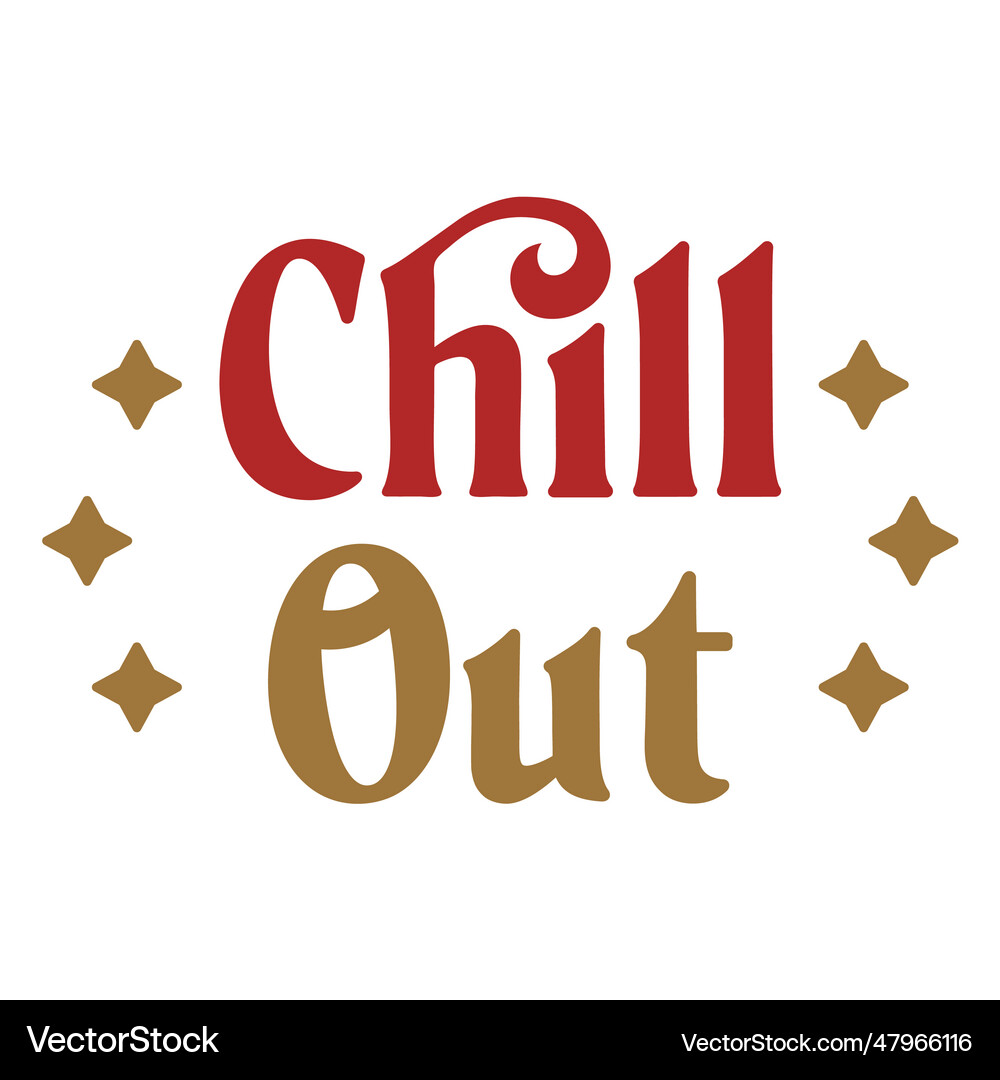 Chill out quote badge Royalty Free Vector Image