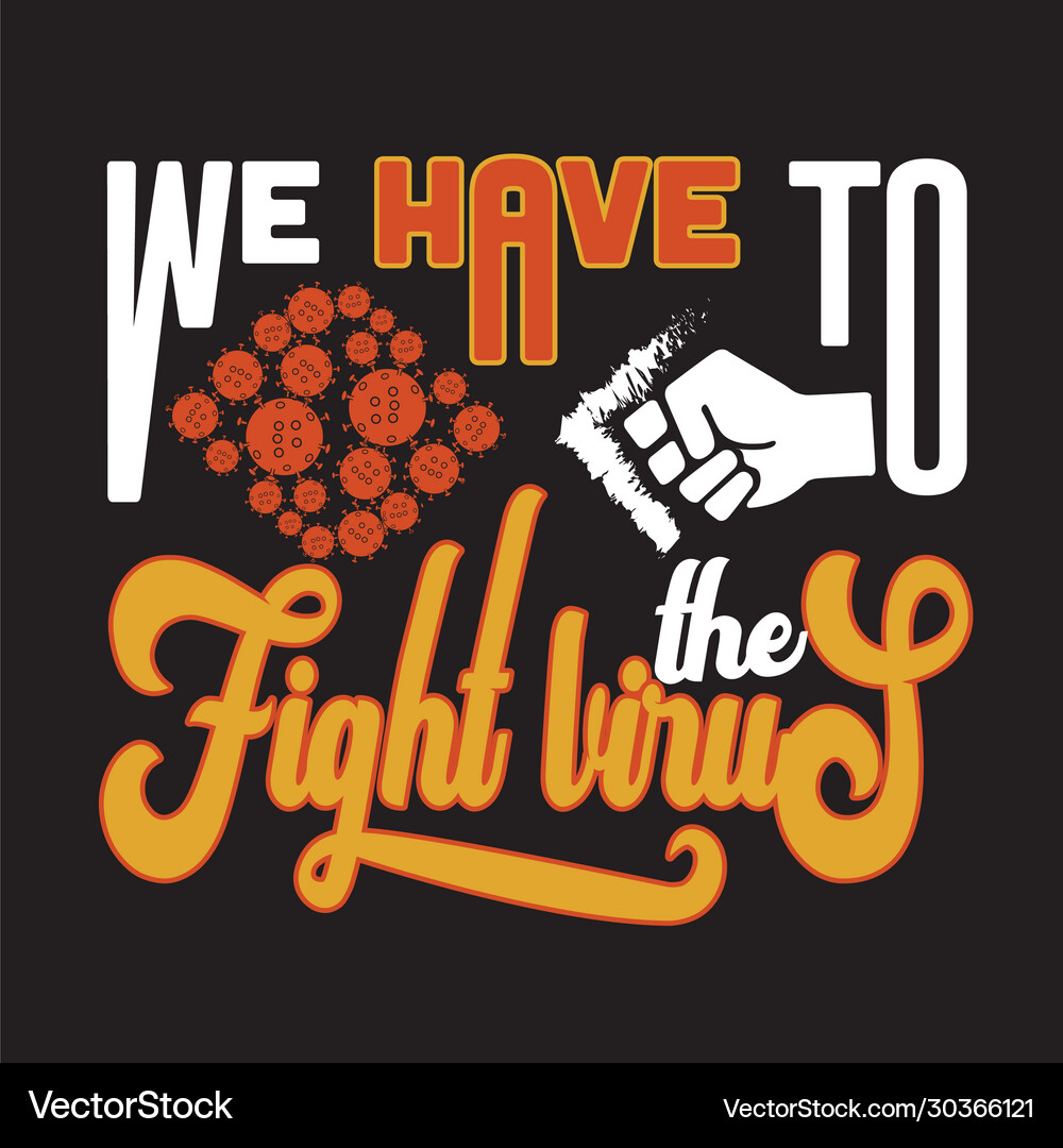 Virus quotes and slogan good for print we have Vector Image
