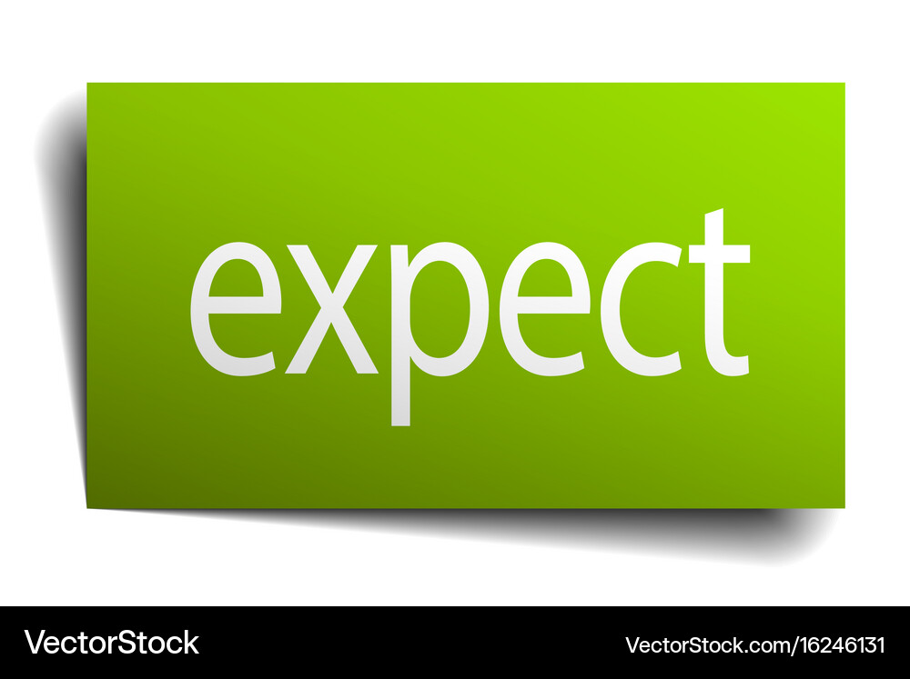 Expect green paper sign isolated on white Vector Image