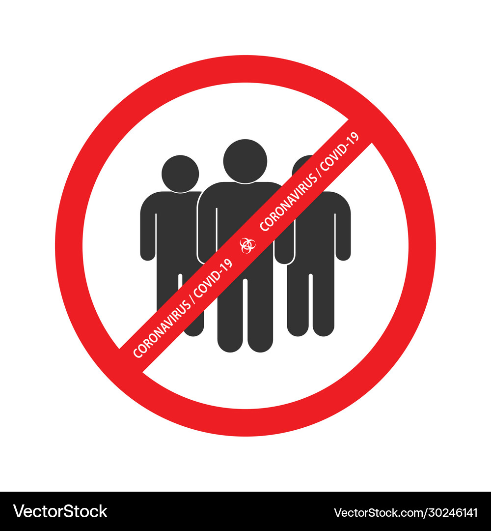 No crowd social distancing sign for quarantine Vector Image
