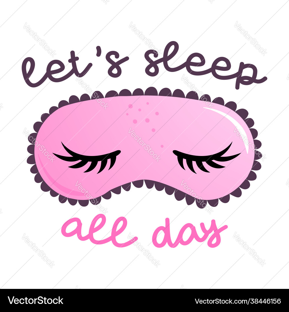 Lets sleep all day - funny hand drawn doodle Vector Image