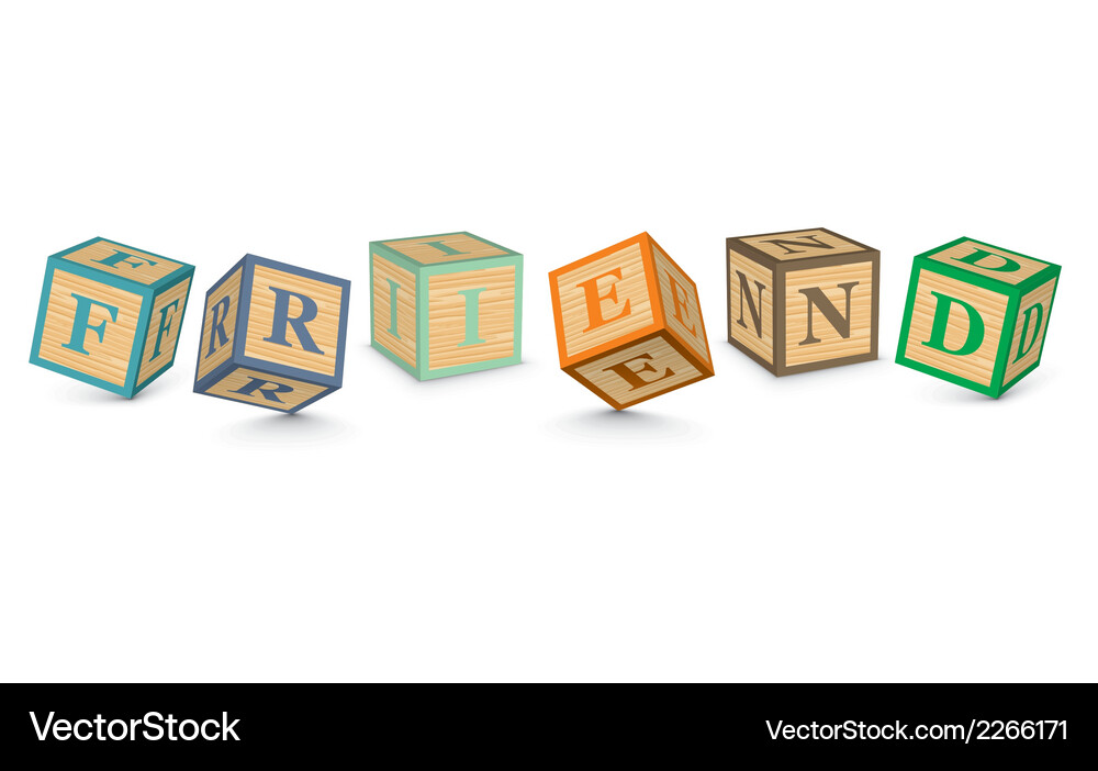 Word friend written with alphabet blocks Vector Image