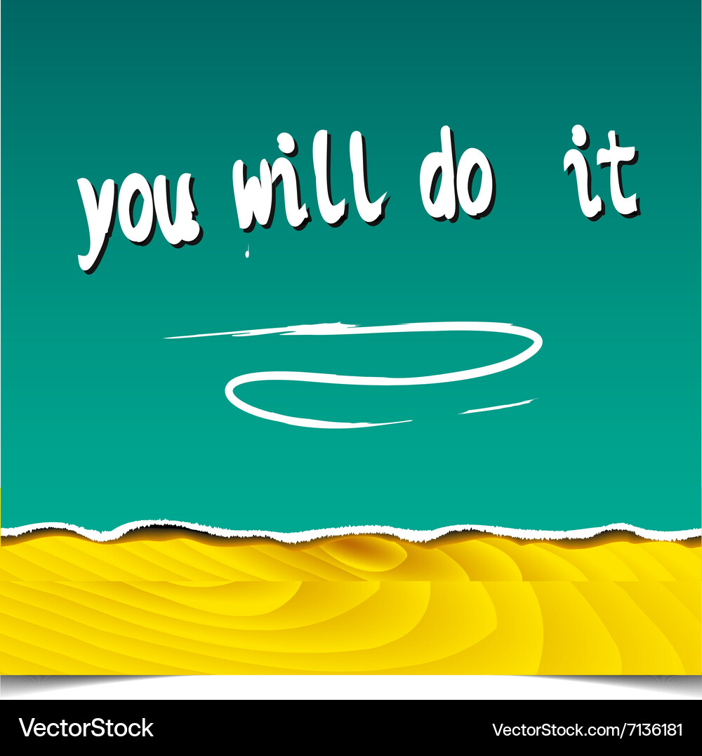 Inspirational motivational quote Royalty Free Vector Image