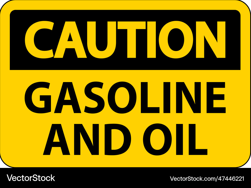 Caution sign gasoline and oil on white background Vector Image