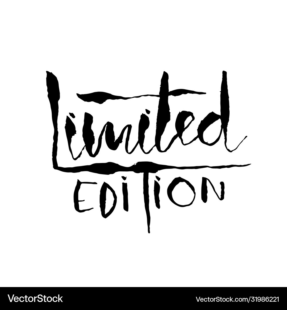 Limited edition ink handwritten lettering modern Vector Image