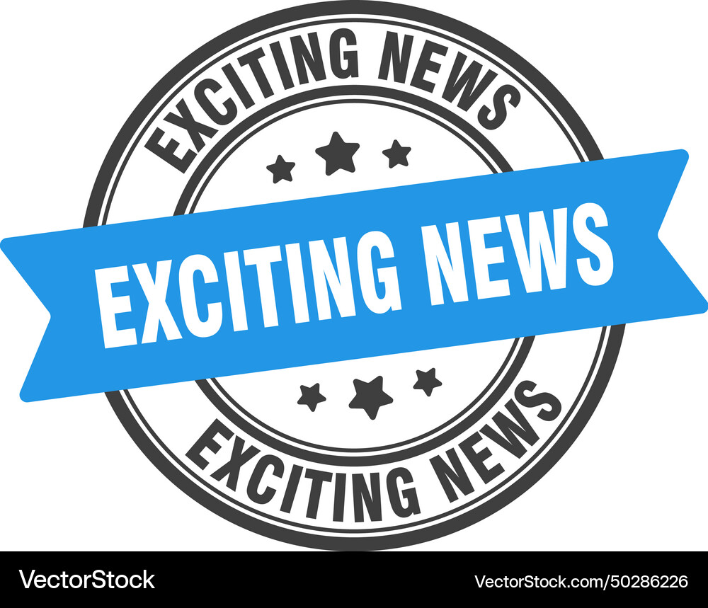 Exciting news stamp label Royalty Free Vector Image