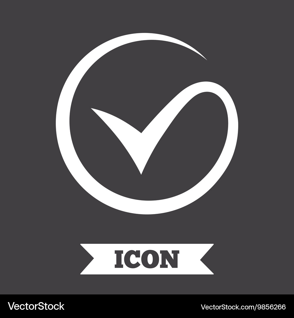 Tick sign icon check mark symbol Royalty Free Vector Image